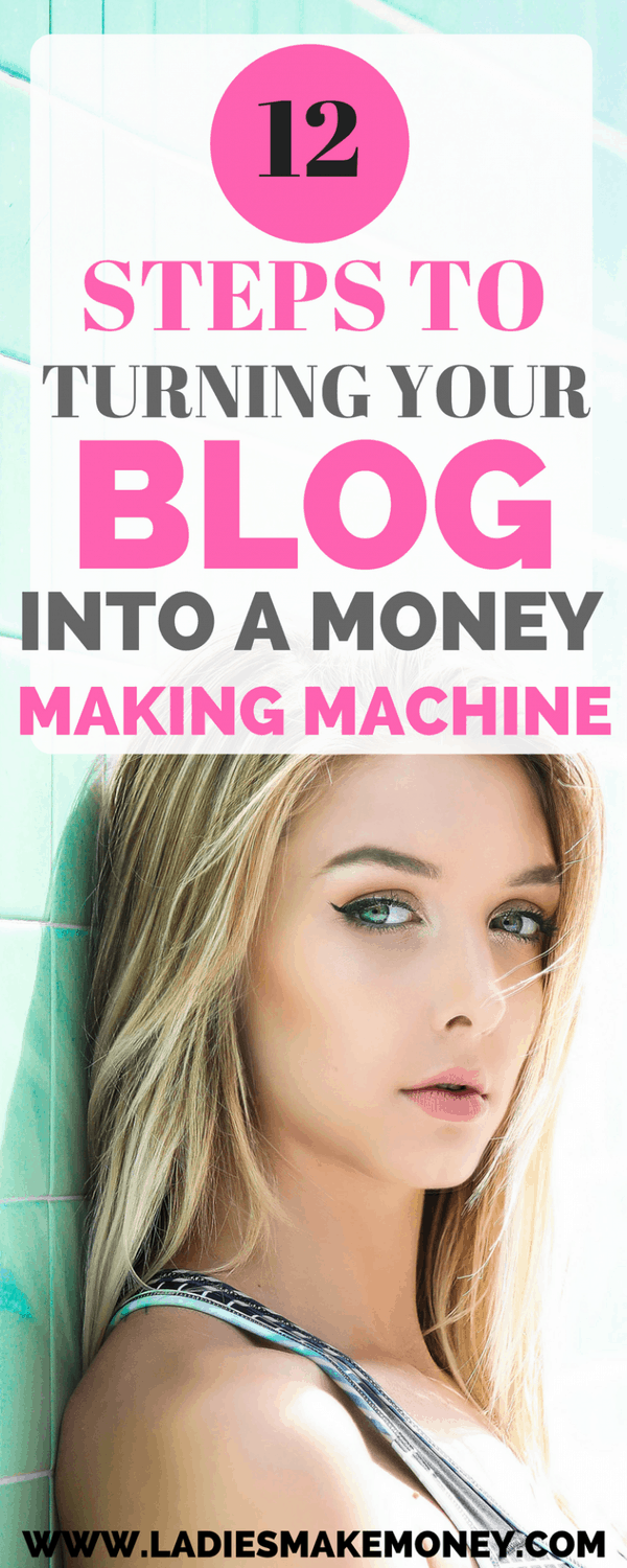 A Girl's guide to turning a Blog into a Money Making Machine