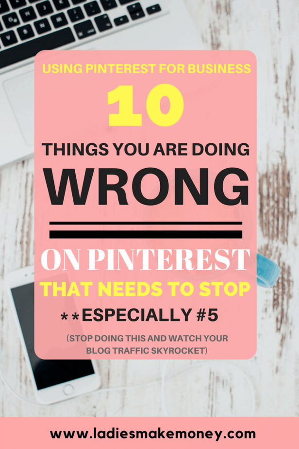 10 Things you are doing wrong on Pinterest that needs to stop now
