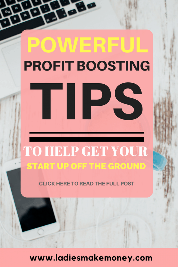 Powerful Profit Boosting Tips To Help Get Your Startup Off The Ground