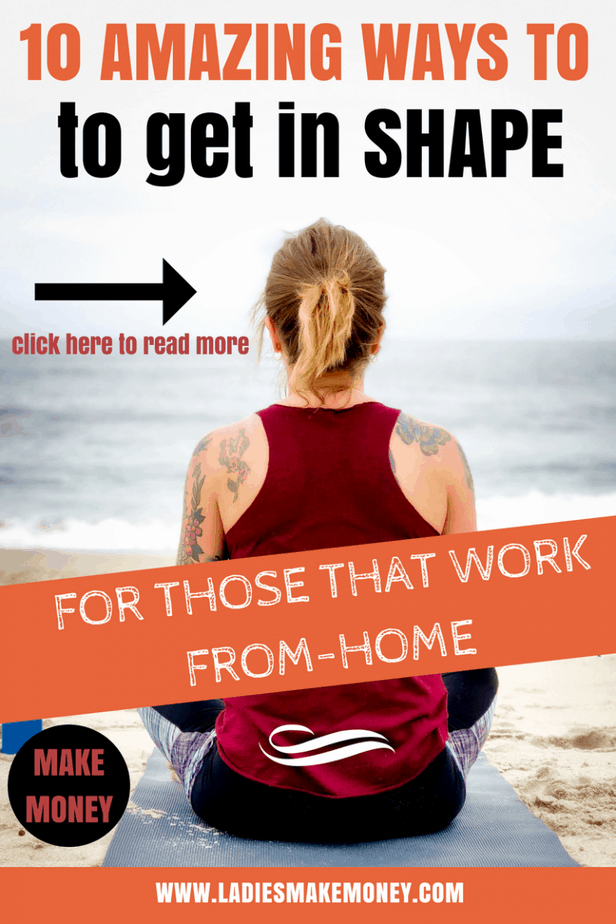 10 Amazing Ways to get in Shape for Women if you Work from Home