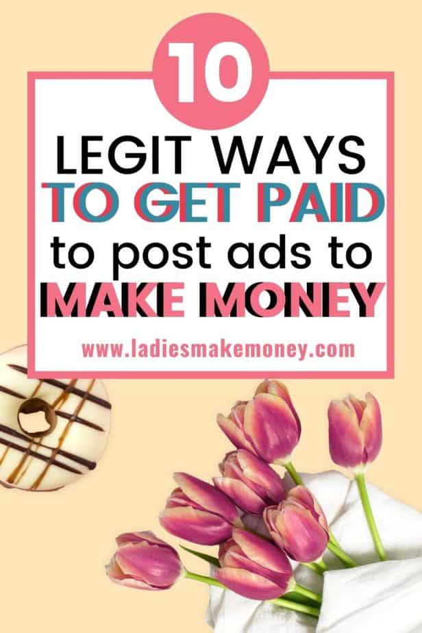 Creative & Legit Ways to Get Paid To Post Ads (in 2020)