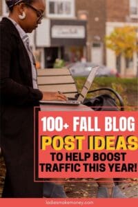 Creative Fall Blog Post Ideas That Will Boost Your Blog Income