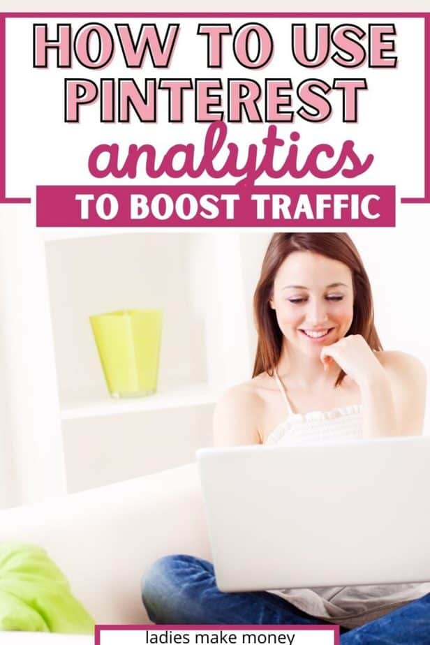 How to Use Pinterest Analytics in 2021 To Drive Traffic To Your Blog