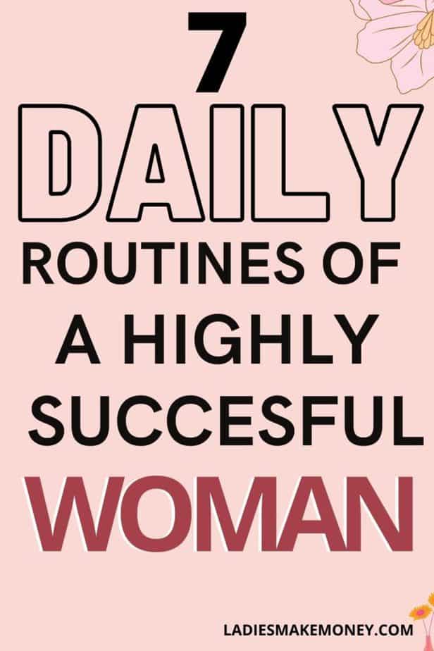 7 Powerful Daily Routine Of A Successful Woman To Reach Your Goals